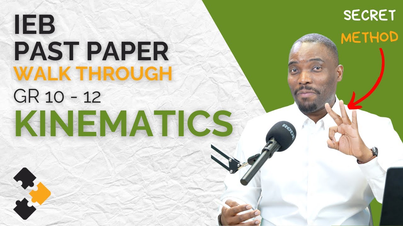 IEB Gr 12 KINEMATICS (Past Paper Walkthrough | Exam Strategies) Nov ...