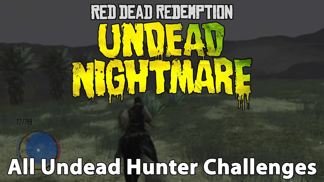 All Undead Hunter Challenges - Red Dead Redemption Undead Nightmare ...