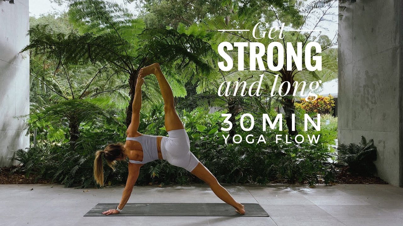 Get Strong and Long - 30min Yoga Flow - YouTube