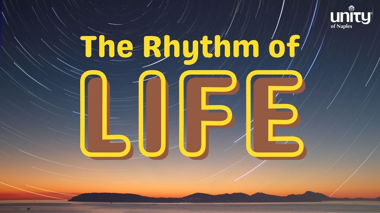 The Rhythm of Life | Unity of Naples | Rev. Eileen Biaglow - YouTube
