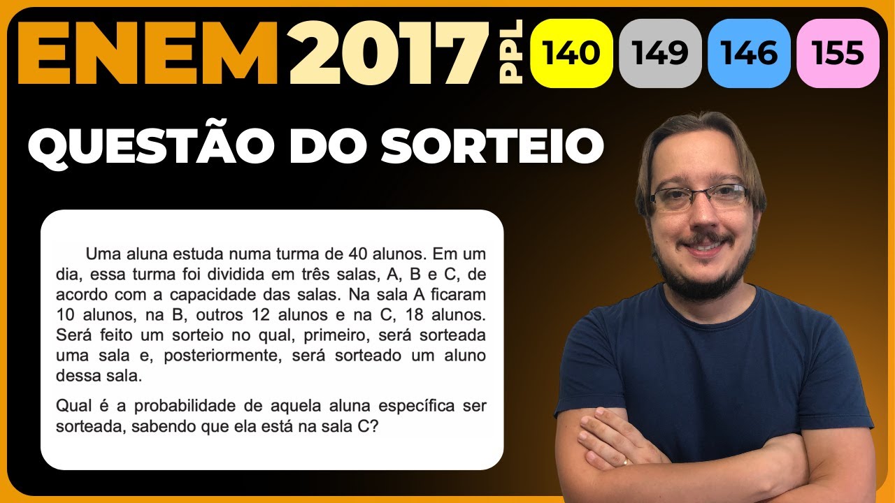 ENEM 2017 || Probabilidade || Uma aluna estuda numa turma de 40 alunos ...