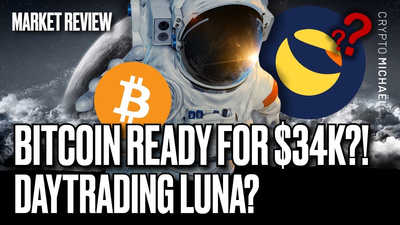 BITCOIN READY FOR $34K? DAYTRADING LUNA? - YouTube