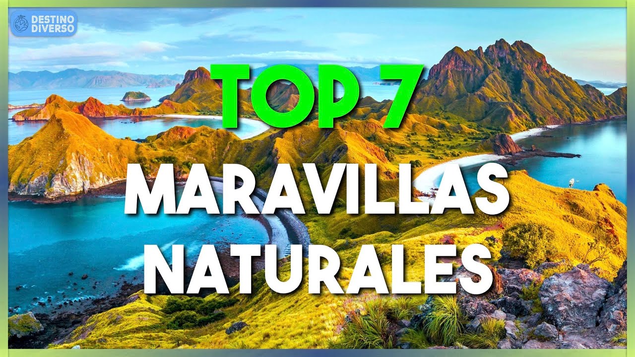 7 Maravillas Naturales Del Mundo