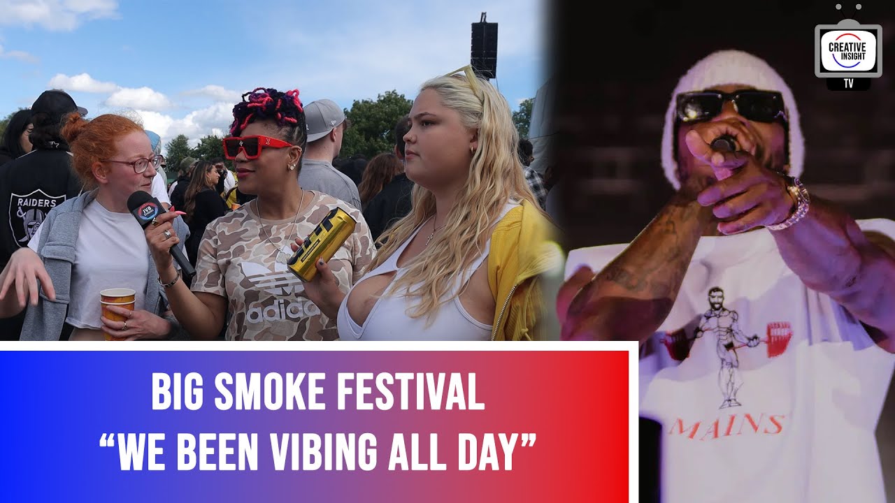 BIG SMOKE FESTIVAL | "WE BEEN VIBING ALL DAY!!" | @CREATIVE_INSIGHT_TV ...