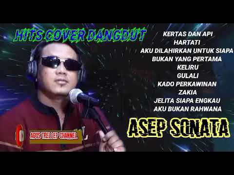 ASEP SONATA KOLEKSI ALABUM COVER DANGDUT ORIGINAL TERBAIK JHOSSS GANDOSSS