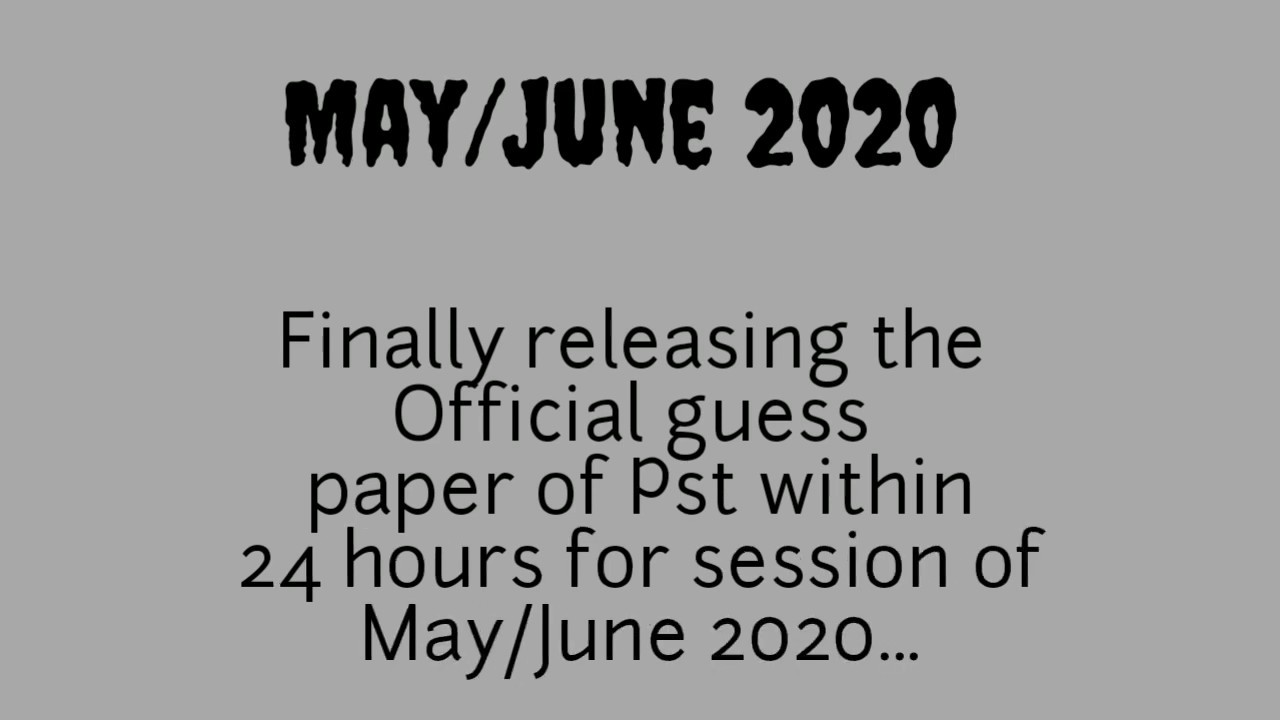 Releasing Official Guess Paper of PST of May/June 2020 within 24 hours ...