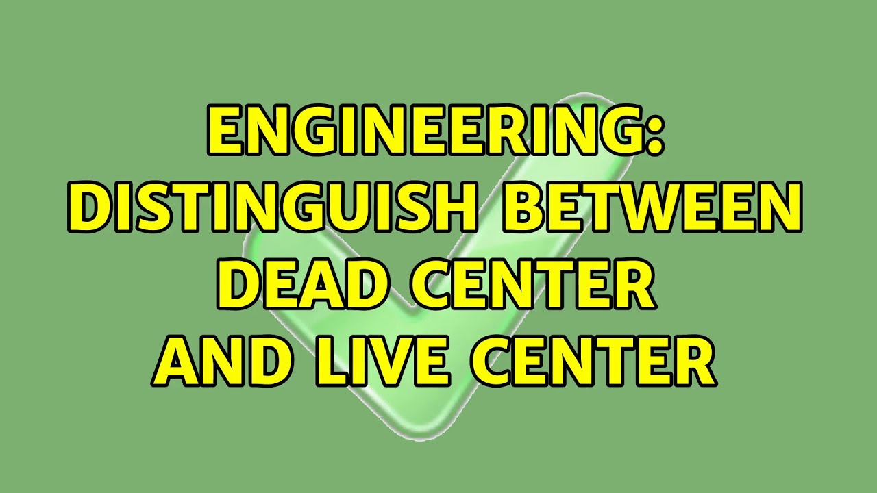 Engineering: Distinguish between dead center and live center - YouTube