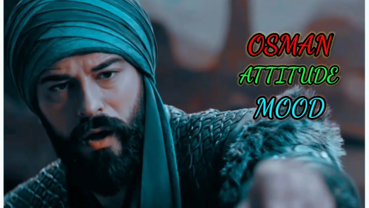 🔥Osman Attitude Mood 😎 Kurulus Osman🔥Osman Attitude Whatsapp Status😎 # ...