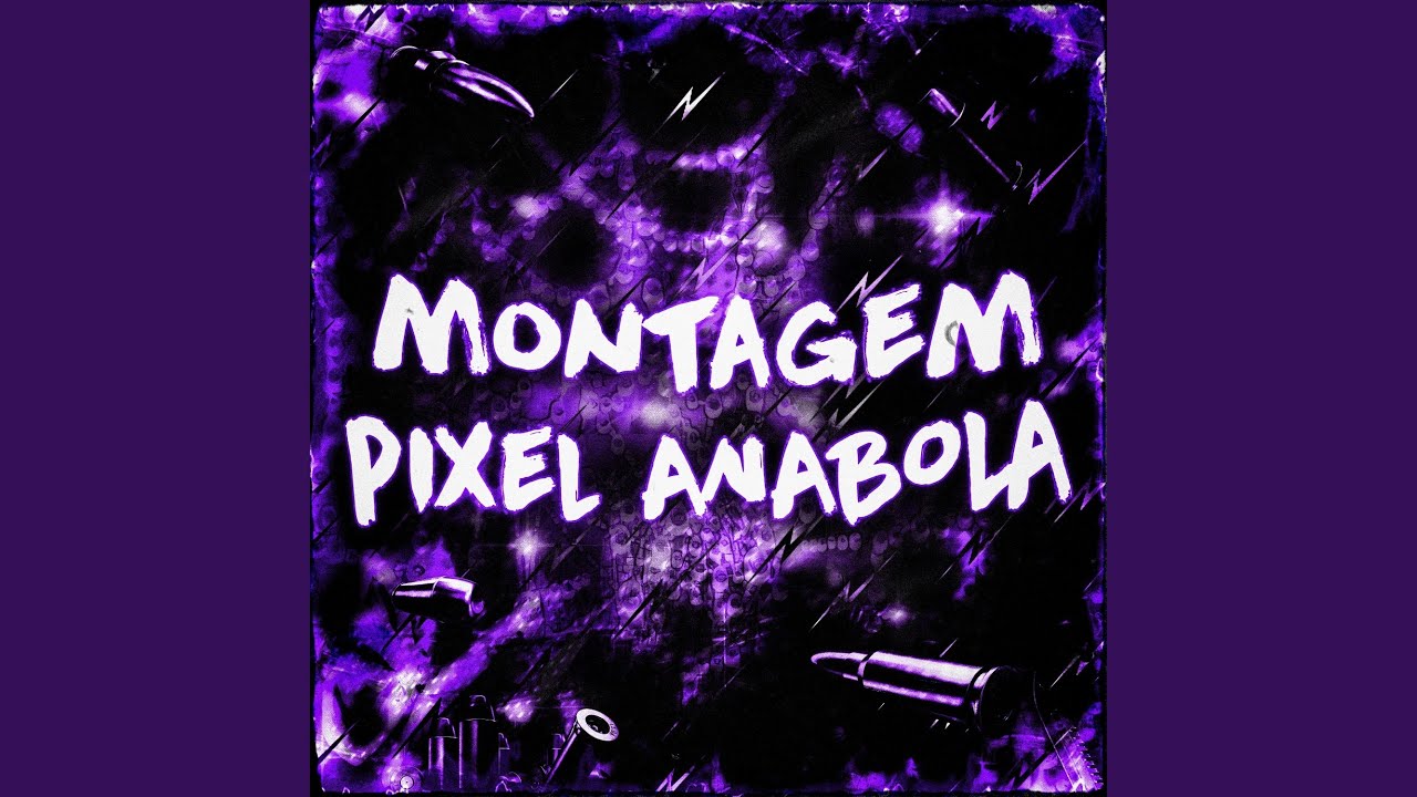 MONTAGEM PIXEL ANABOLA (Slowed) - YouTube