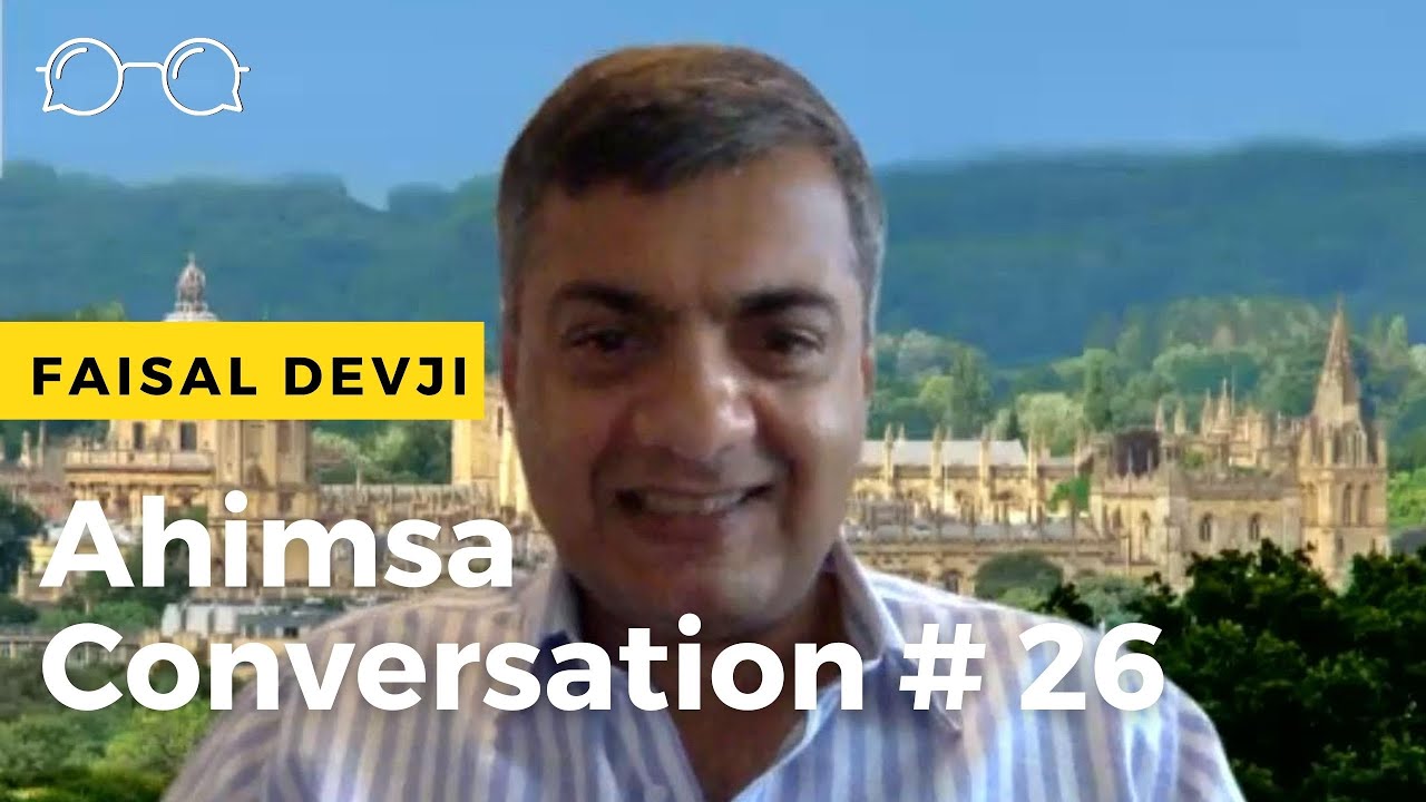 Ahimsa Conversation # 26 Faisal Devji - YouTube