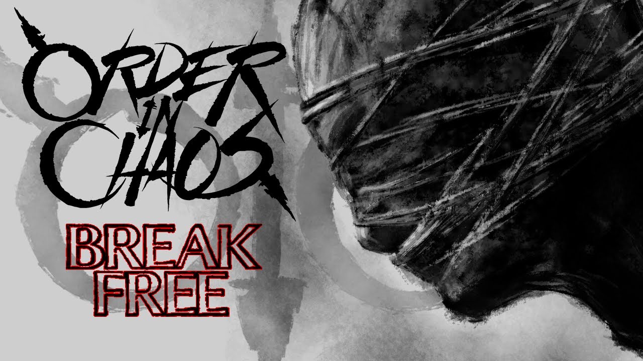 ORDER IN CHAOS - Break Free (Official Lyric Video) - YouTube