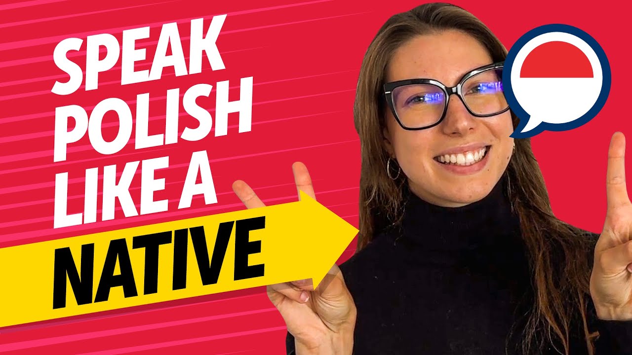 Achieve Polish Fluency: Speak Like a Native [Speaking] - YouTube
