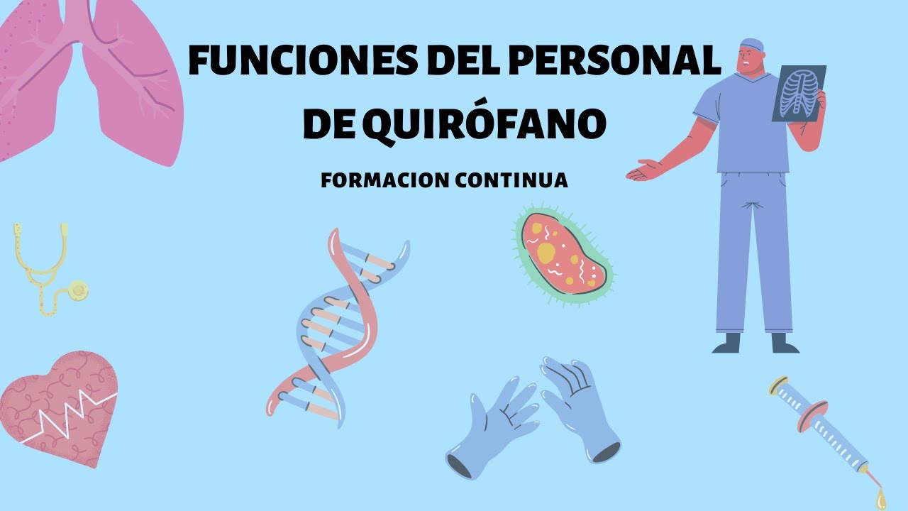 FUNCIONES DEL PERSONAL DE QUIRÓFANO - YouTube