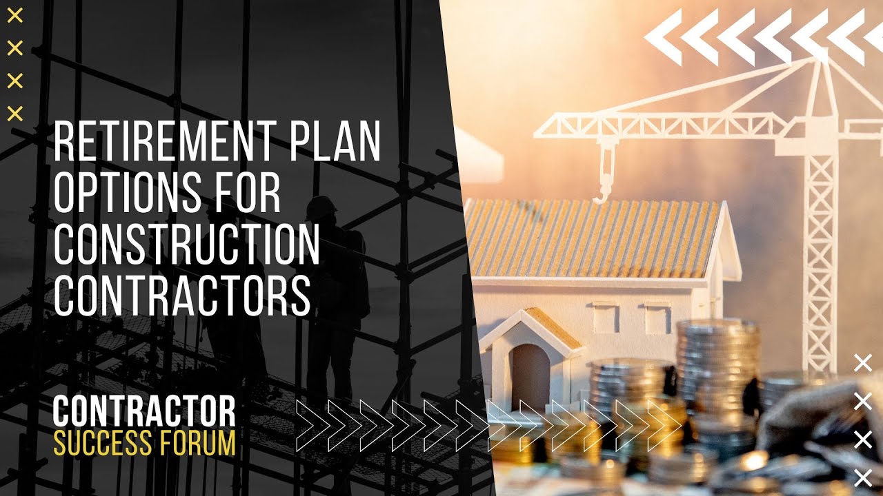 Retirement Plan Options for Construction Contractors - YouTube