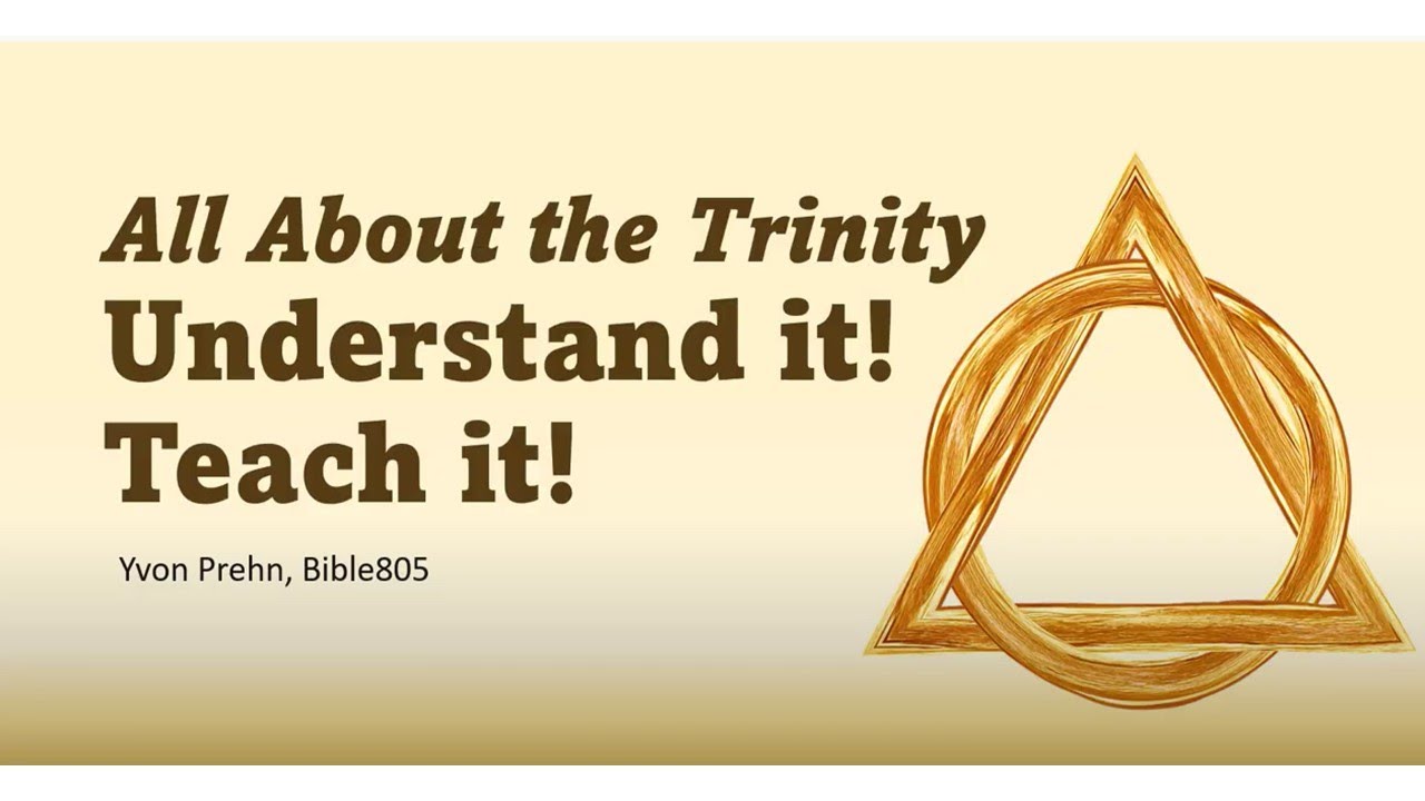 All About the Trinity Understand it! Teach it! - YouTube