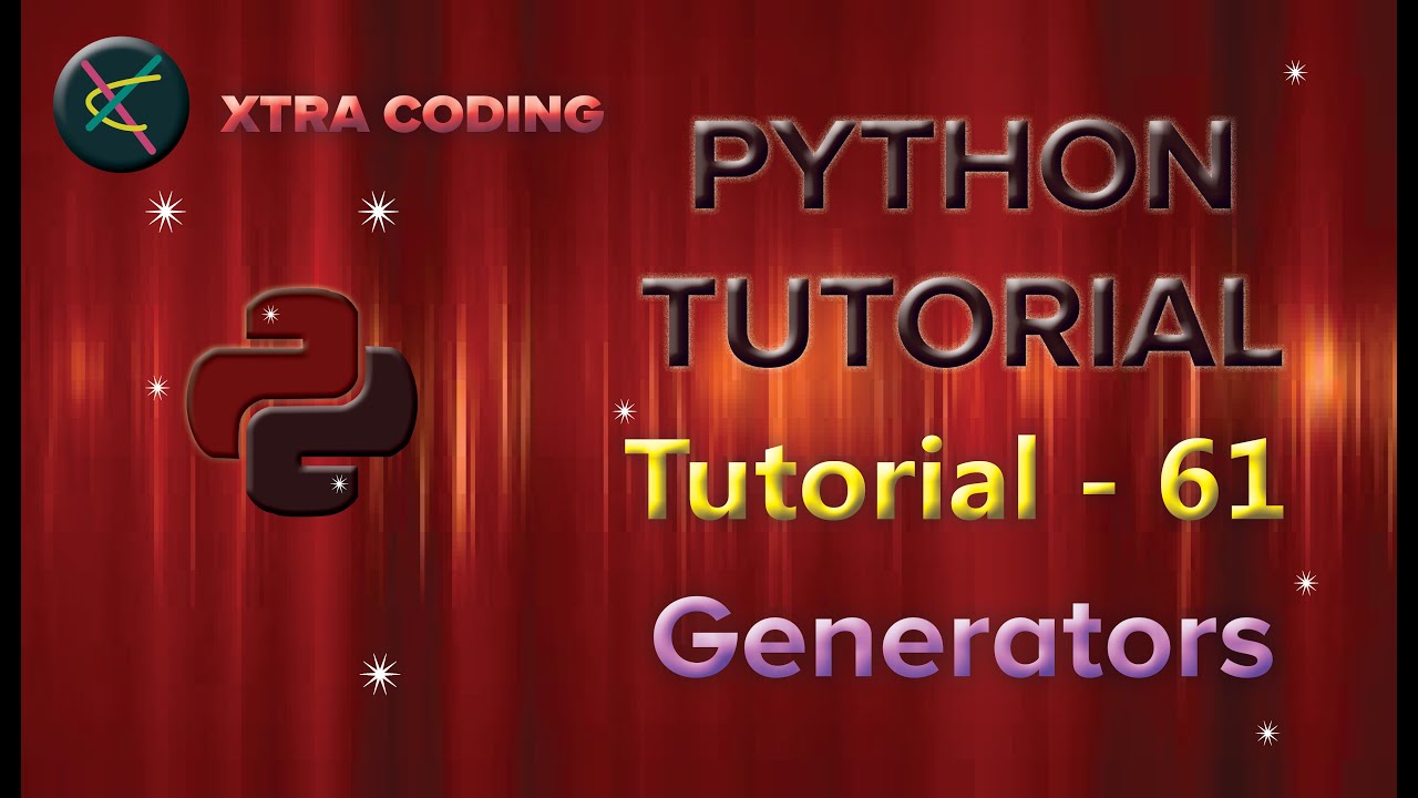Python Tutorial Tutorial 61 Generators In Python Youtube 8804