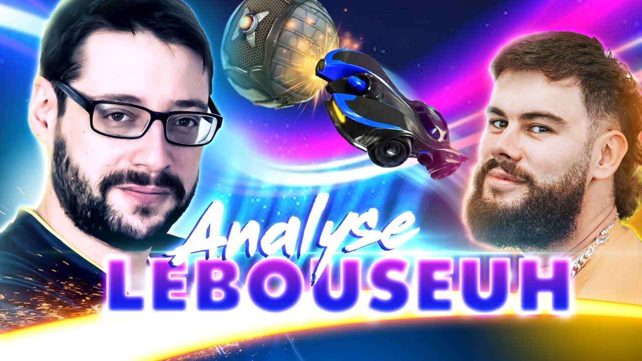 QUEL EST LE VRAI NIVEAU DE LEBOUSEUH? (ANALYSE ROCKET LEAGUE) - YouTube