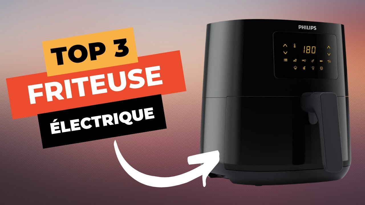 🔥 TOP 3 : Meilleure Friteuse Électrique 2024 - YouTube