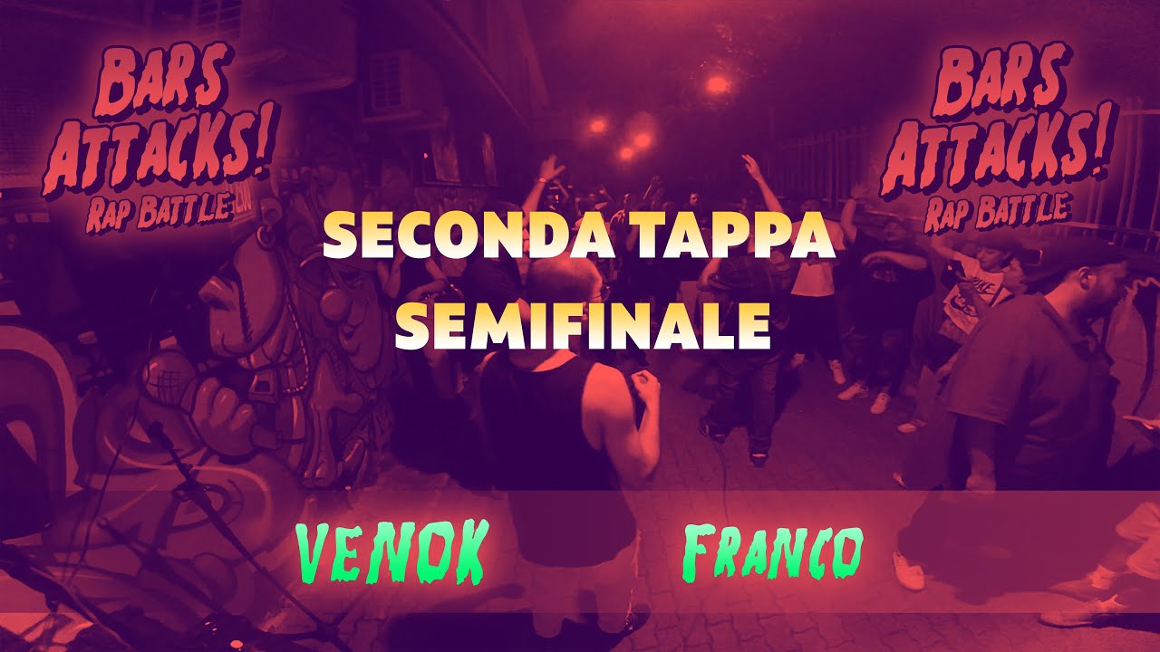 BARS ATTACKS! Rap Battle 2024 | Tappa 2 | Semifinale | Venok VS Franco ...