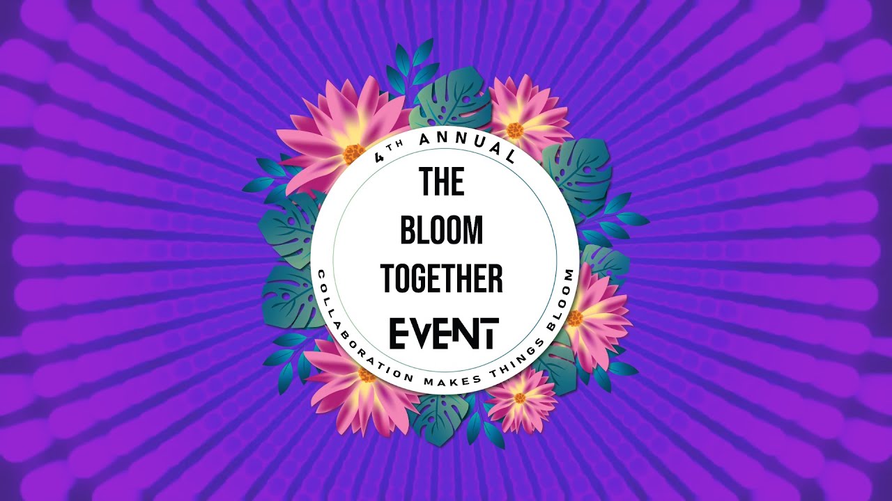 The Bloom Together Event 2024 Recap - YouTube