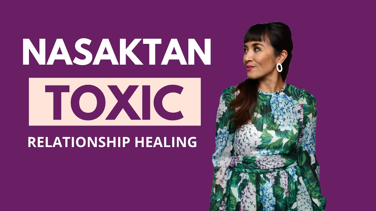 NASAKTAN NANG SOBRA; How To Heal From Toxic Relationships - YouTube