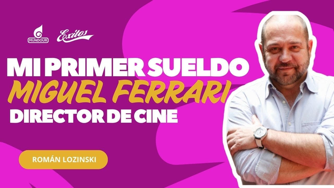 MI PRIMER SUELDO: 💰 Miguel Ferrari, director de cine y productor - YouTube
