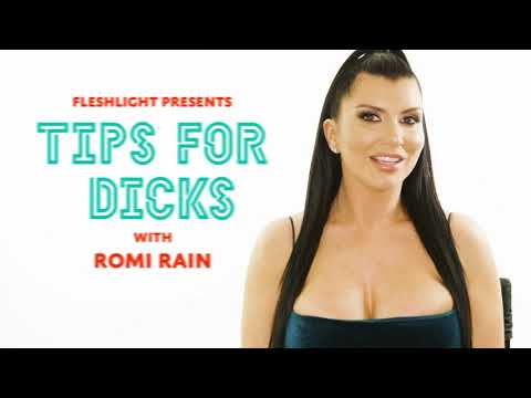 Tips for Dicks with Romi Rain