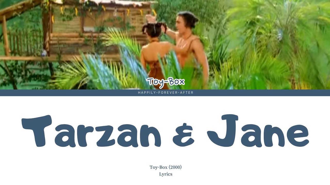 Tarzan & Jane - Toy-Box | Lyrics - YouTube