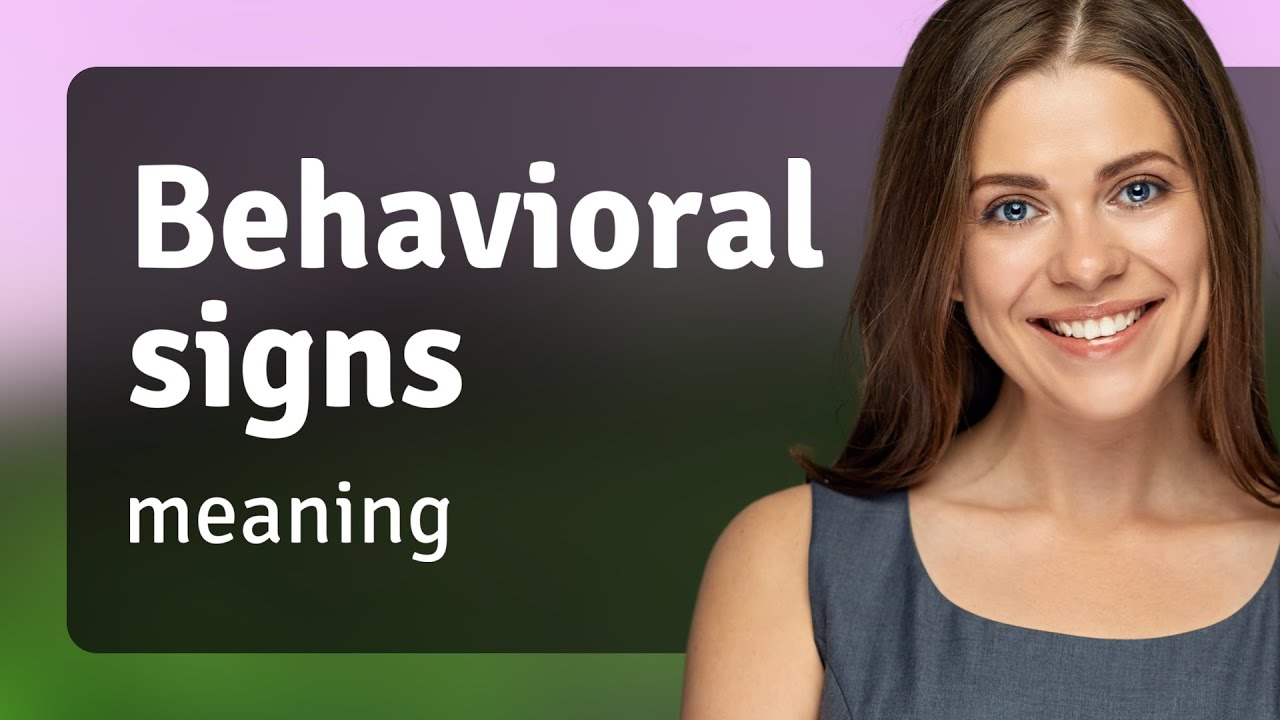 Understanding Behavioral Signs: A Guide to Non-Verbal Communication ...