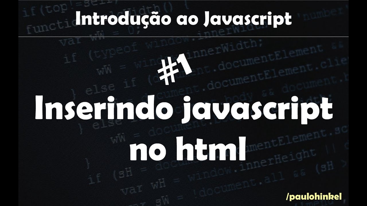 Intro Ao Js 01 Como Inserir Javascript No Html Youtube 3706