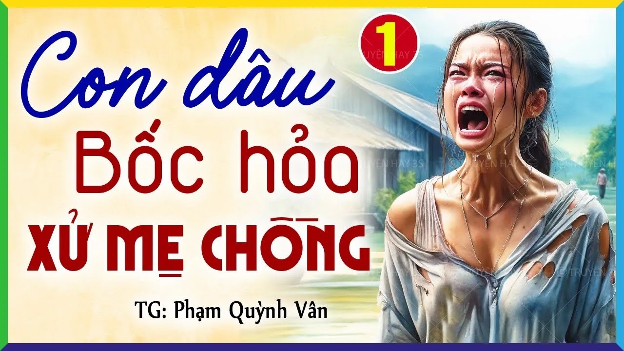 Con dâu bốc hỏa xử mẹ chồng khi phải chịu quá nhiều ấm ức Tập 1 - YouTube