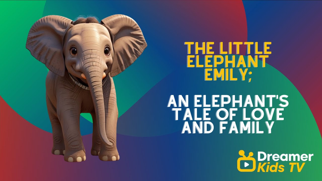 The Little Elephant Emily; An Elephant's Tale of Love and Family 🐘 ...