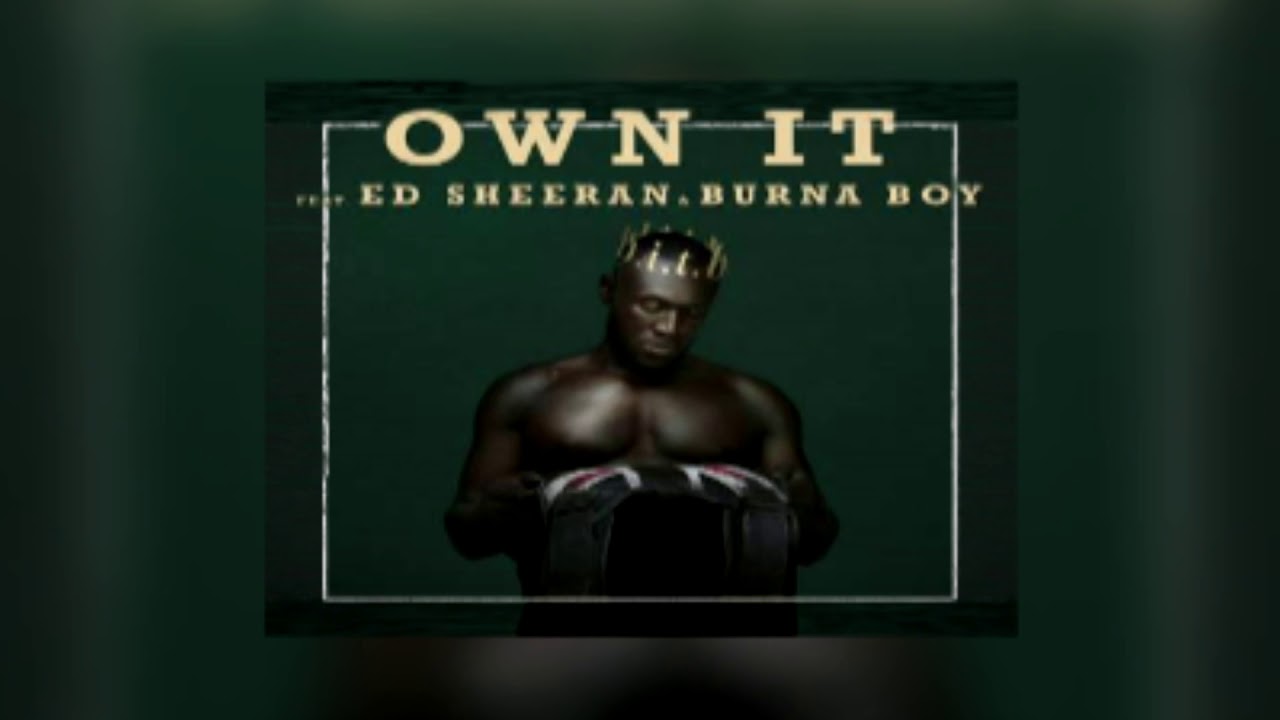 Stormzy - Own It Ft. (Ed Sheeran & Burna Boy) (ARG Remix) - YouTube