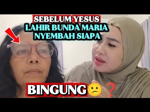 OTEN KEBINGUNGAN KETIKA DI TANYA BUNDA MARIA NYEMBAH SIAPA SEBELUM LAHIR ❗