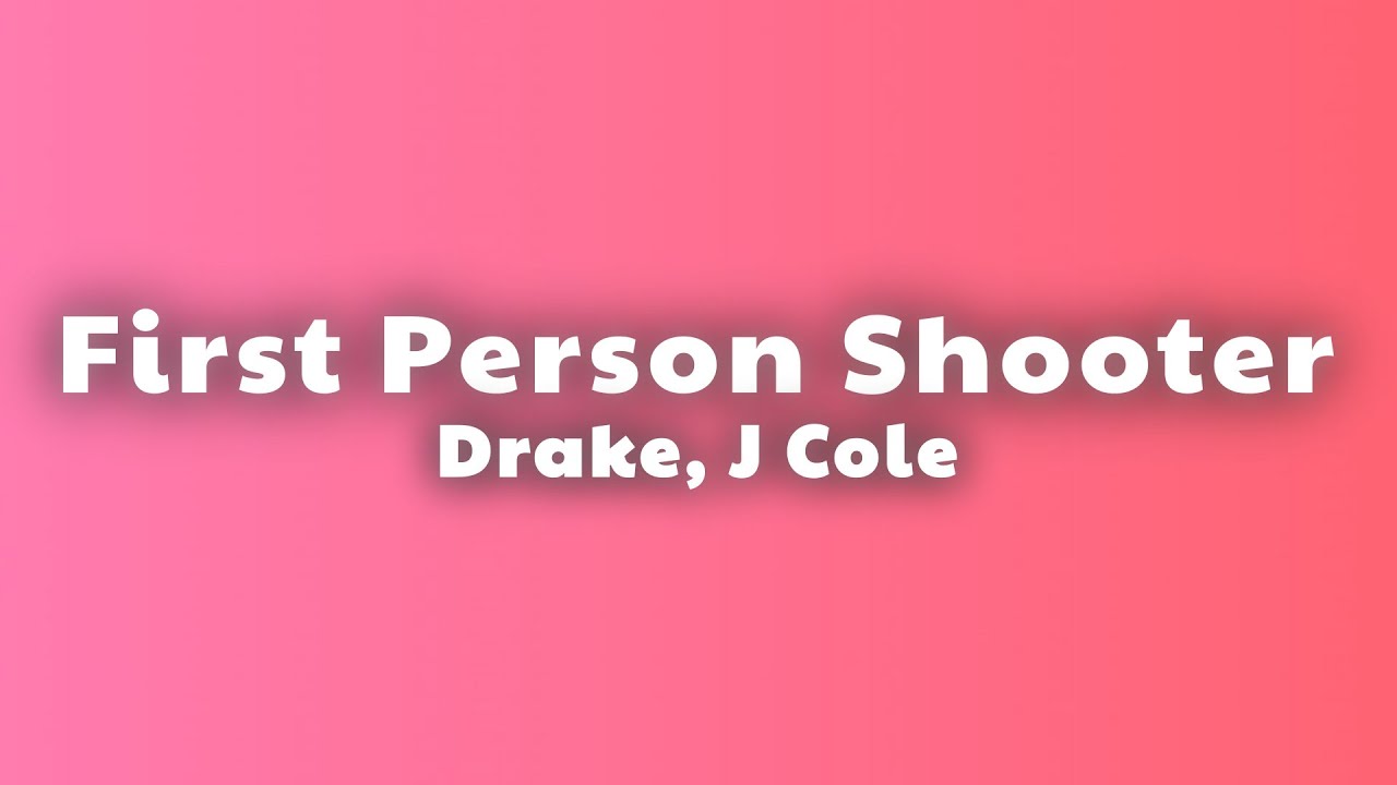 Drake - First Person Shooter (Lyrics) ft. J Cole - YouTube