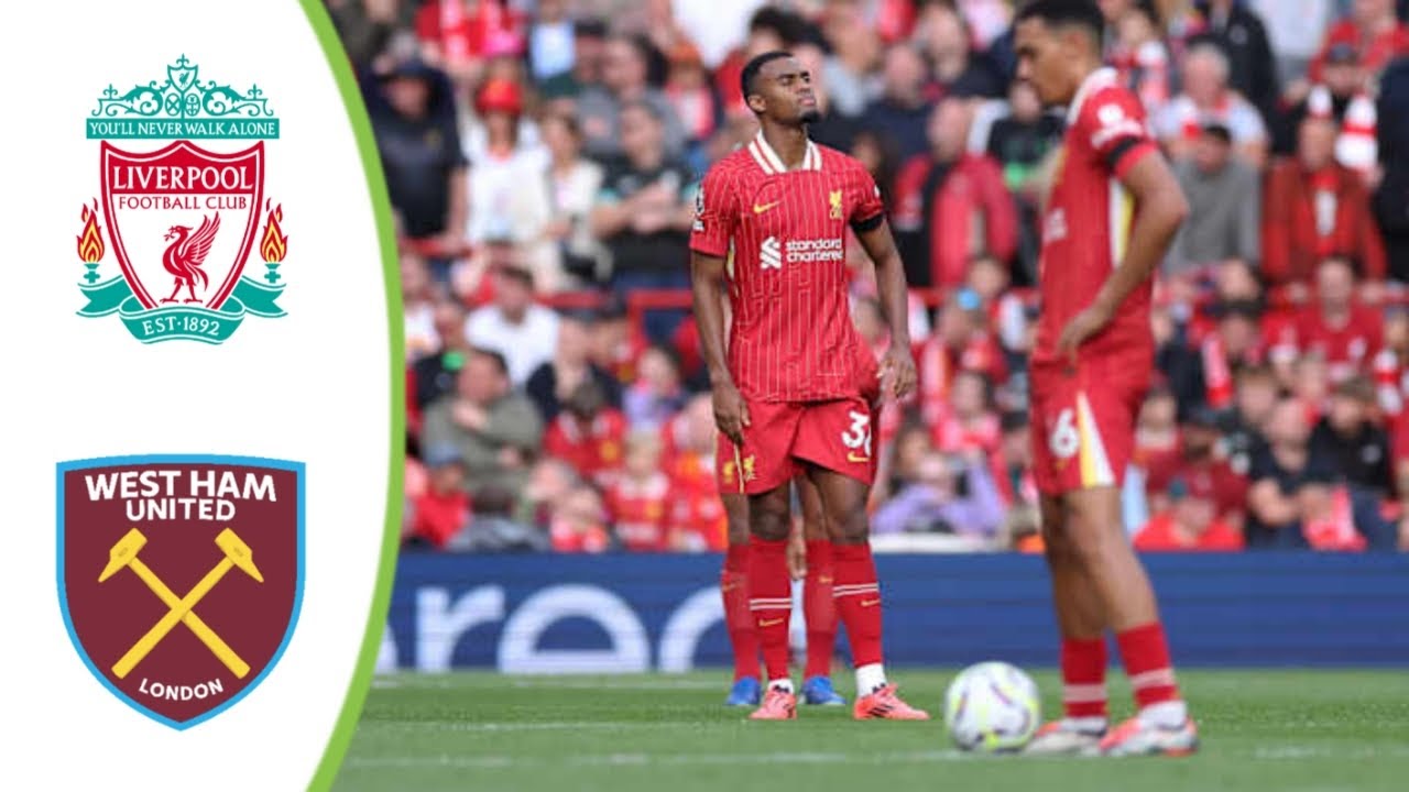 Liverpool vs West Ham - Extended Highlights & All Goals 2024 HD - YouTube