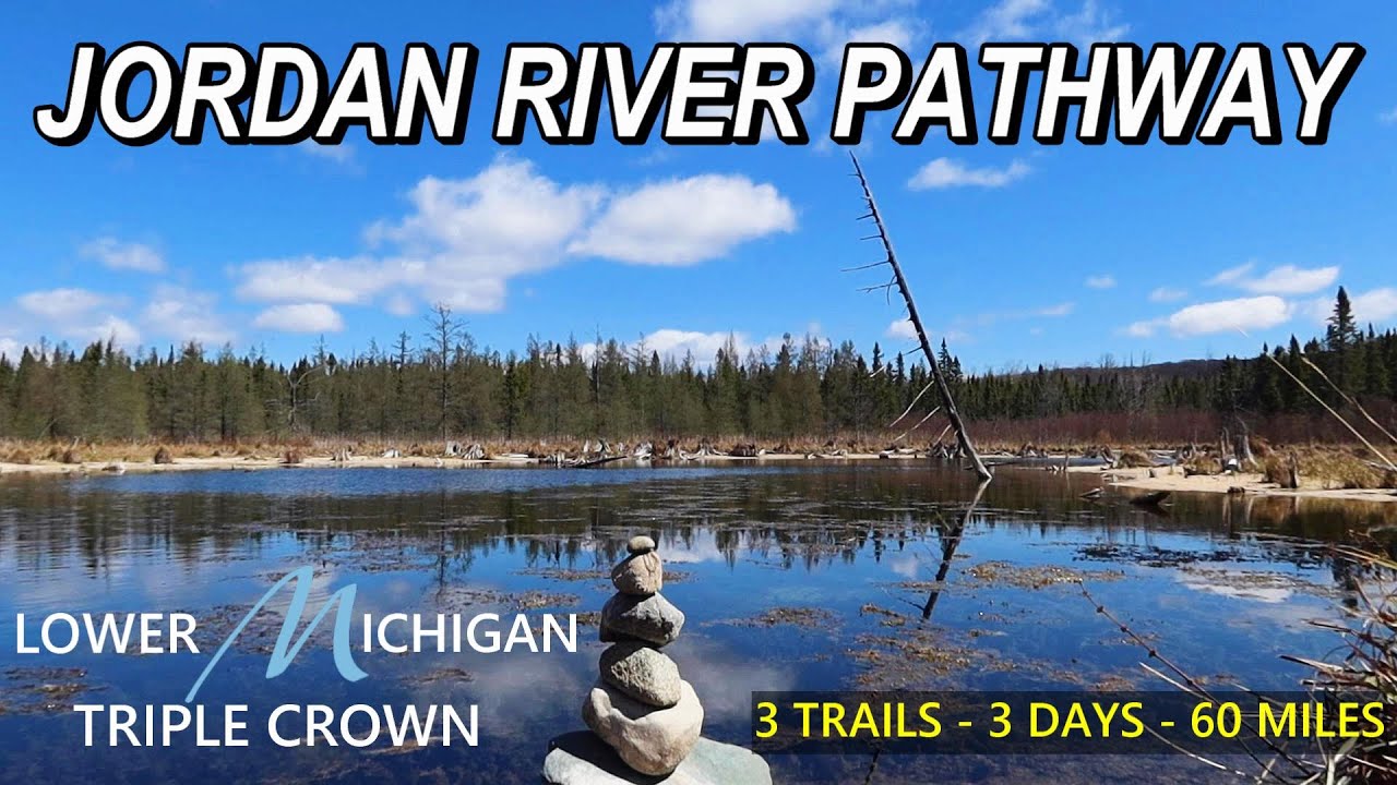 Backpacking the Lower Michigan Triple Crown - Jordan River Pathway ...