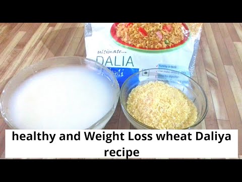 Healthy weight loss wheat Daliya/peja recipe how to make healthy Daliya ...