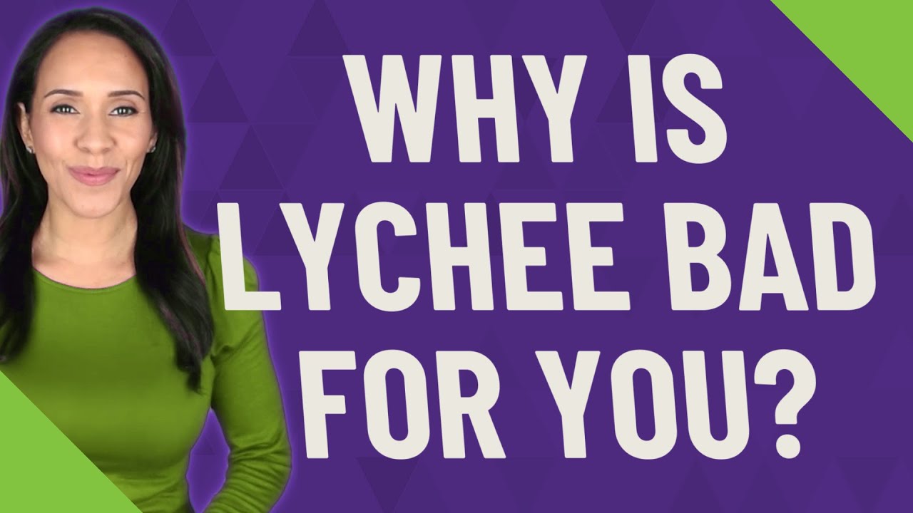 Why is lychee bad for you? - YouTube