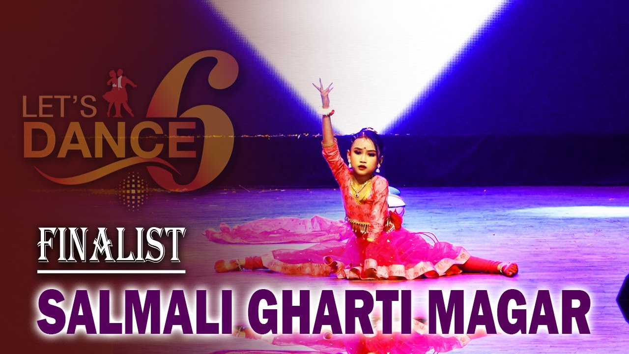 Lets Dance Season 6 || Finalist Salmali Gharti Magar || Junior ...