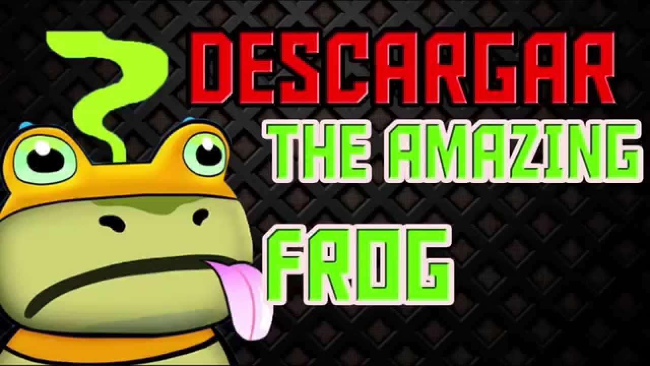 COMO DESCARGAR THE AMAZING FROG FULL PARA PC GRATIS |PORTABLE| - YouTube