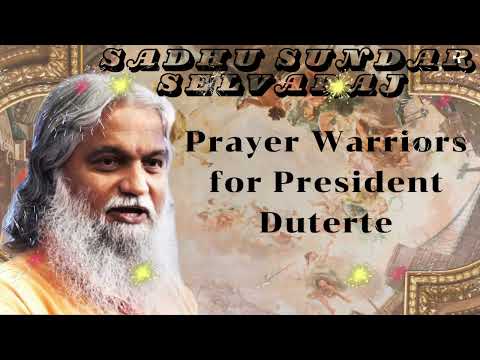 Sadhu Sundar Selvaraj ★ Prayer Warriors for President Duterte - YouTube