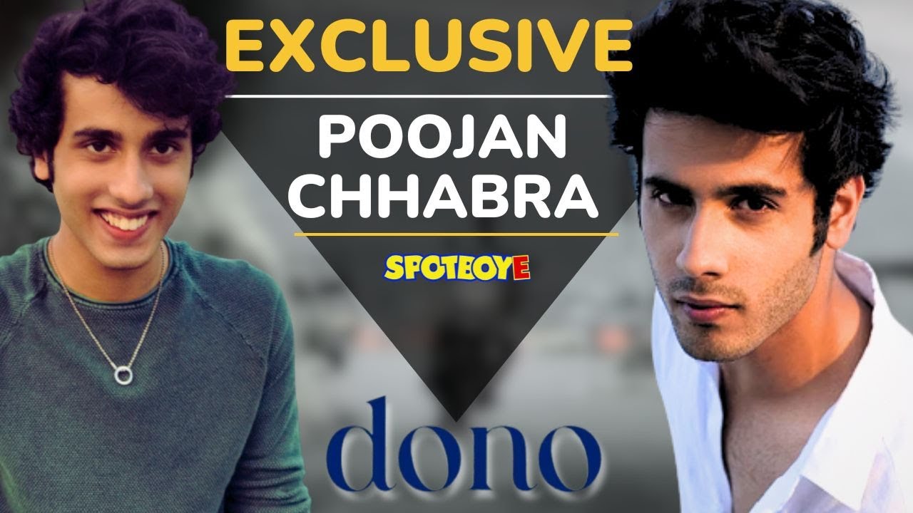 Poojan Chhabra Exclusive Interview with SpotBoyE | Dono - YouTube