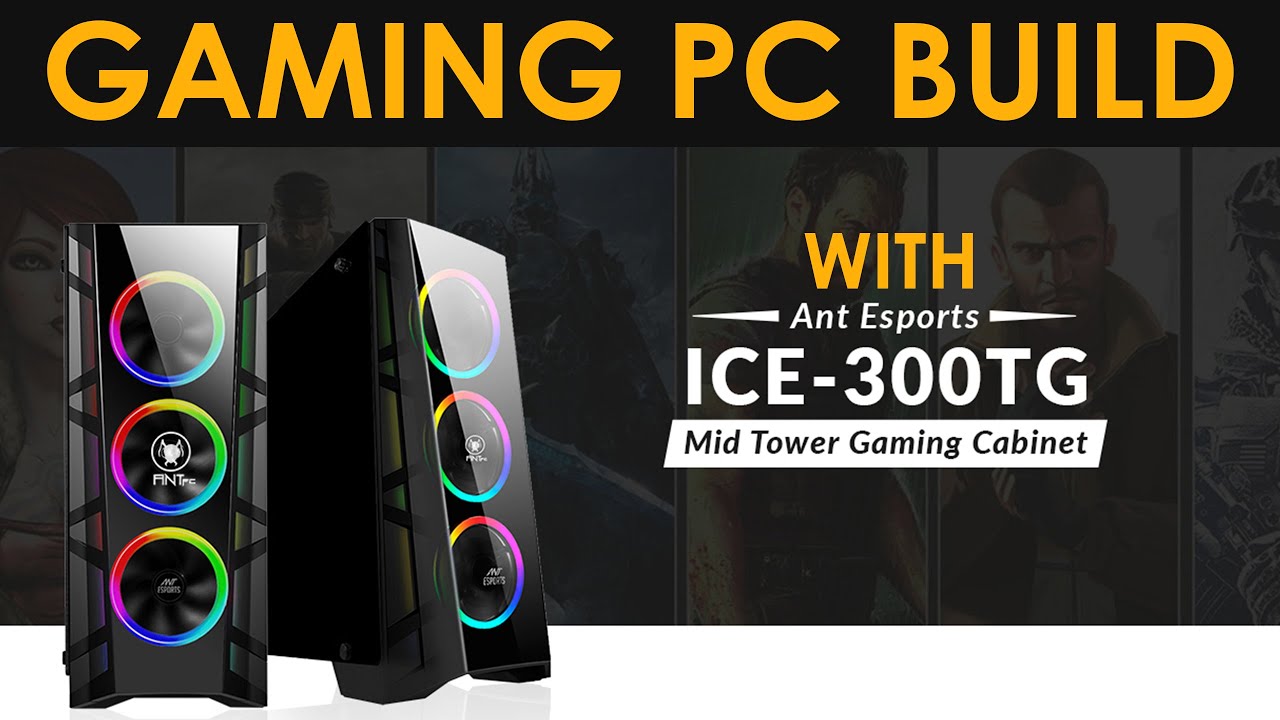 Gaming PC Build with , Ant Esports ICE 300 TG. - YouTube