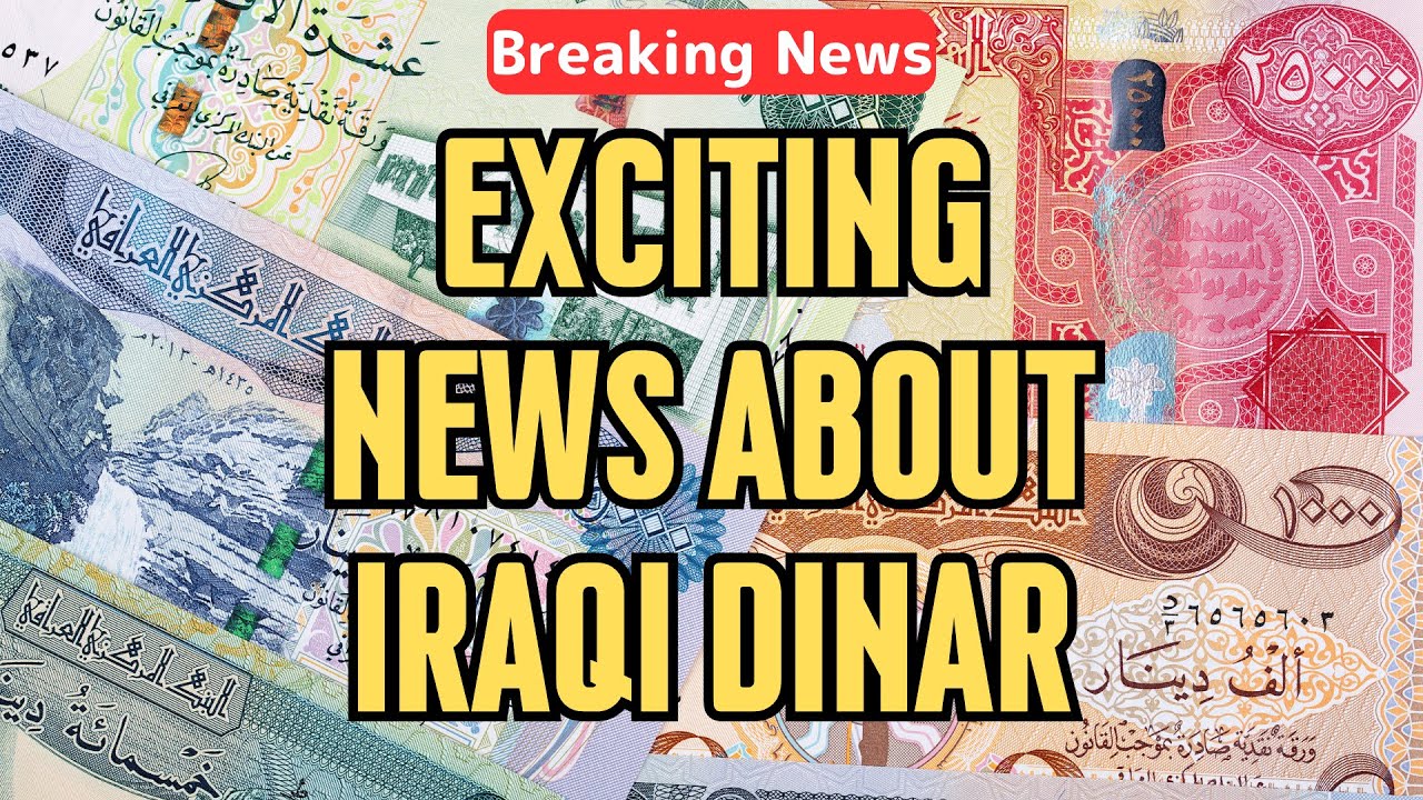🔥Iraqi Dinar🔥Exciting News About Iraqi Dinar🔥News Guru Intel Update IQD ...