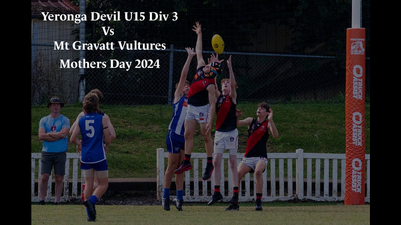 Yeronga Devils U 15 Div 3 Mothers Day 2024 UHD 4K - YouTube