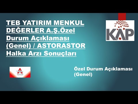 Astor Enerji A.Ş - HALKA ARZ SONUÇLARI ASTOR SON DAKİKA ASTOR
