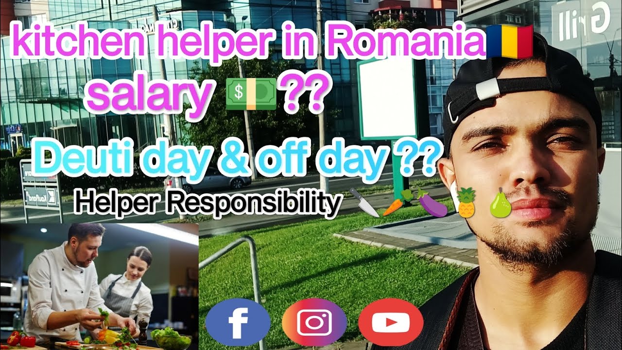 Kitchen helper in Romania 🇹🇩 || salary 💵 deuti day & off day ? | helper ...