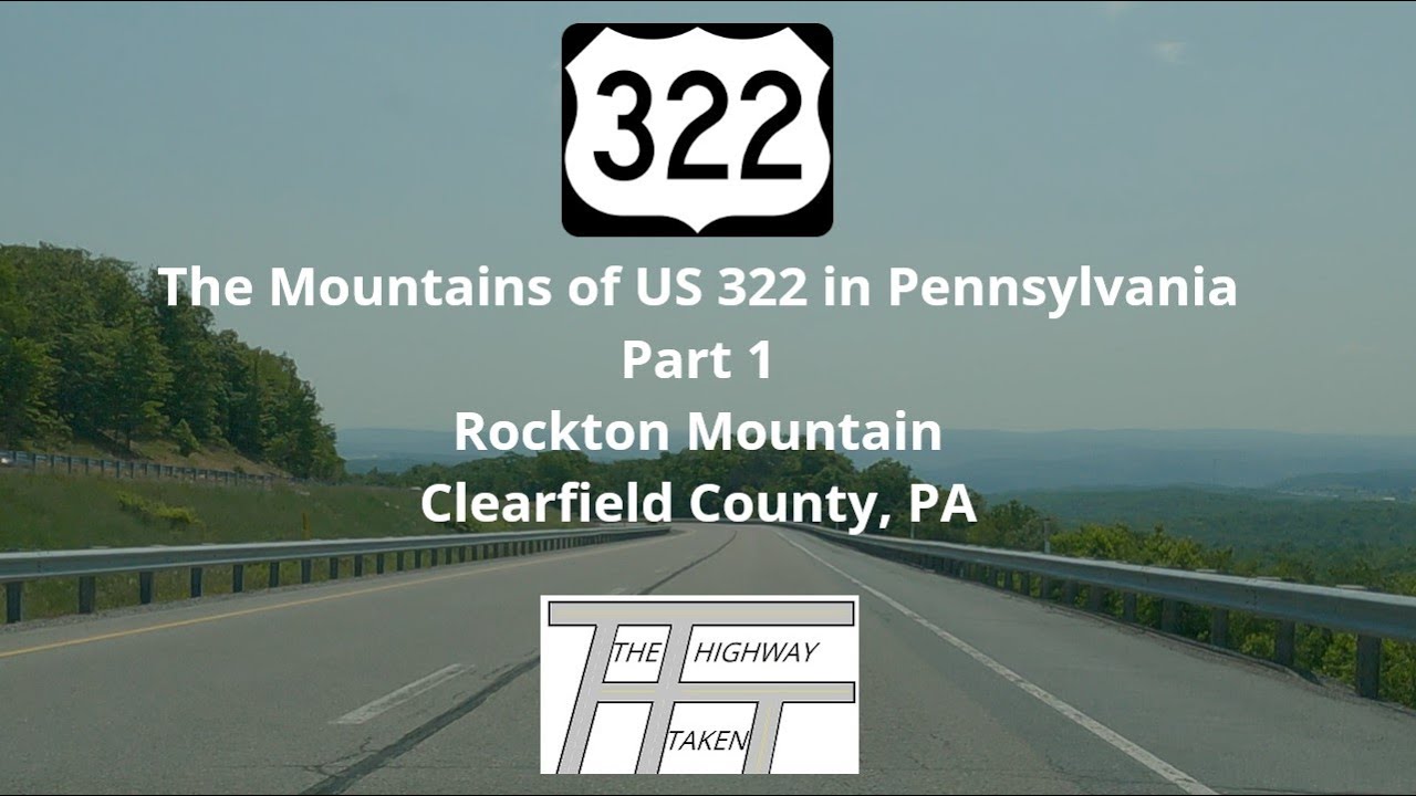 The Mountains of US 322 in Pennsylvania, Part 1 – Rockton Mountain ...