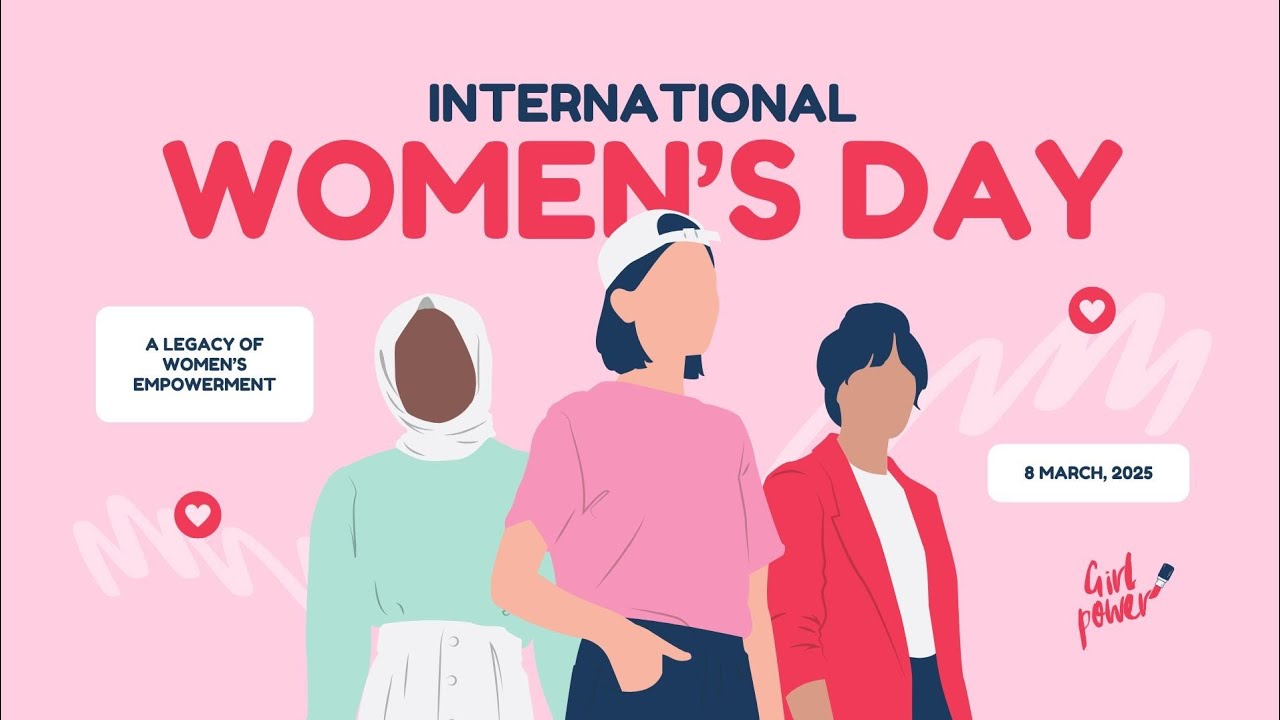 "Celebrating International Women's Day 2025: Empowering Every Woman and ...